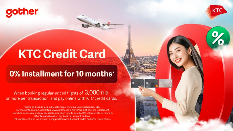 Worry-Free Journey with KTC! โปรโมชัน จองตั๋วเครื่องบิน ผ่อน 0% กับบัตรเครดิต KTC