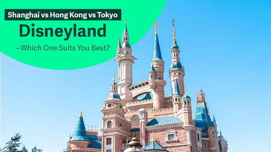 Shanghai vs Hong Kong vs Tokyo Disneyland – Which One Suits You B