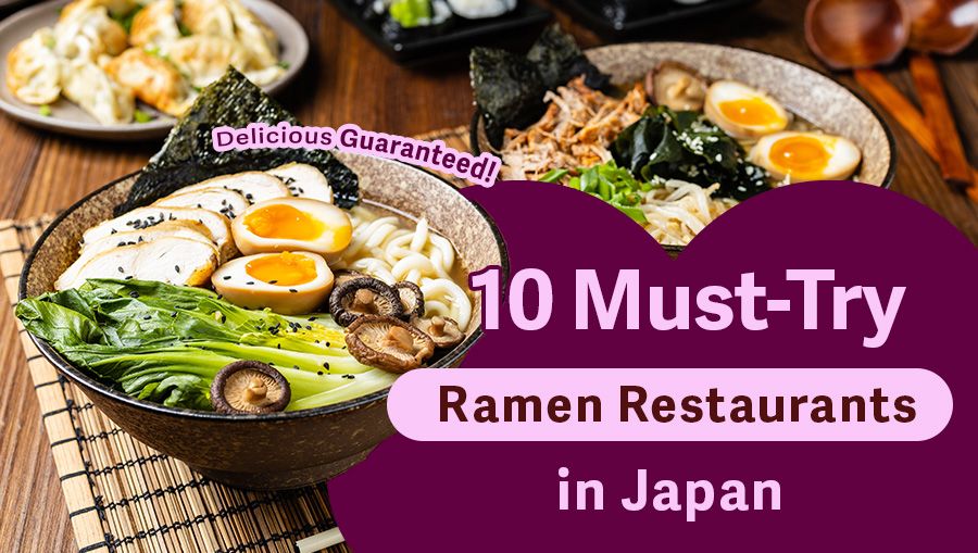 10 Ramen Restaurants in Japan Every Foodie Will Love!