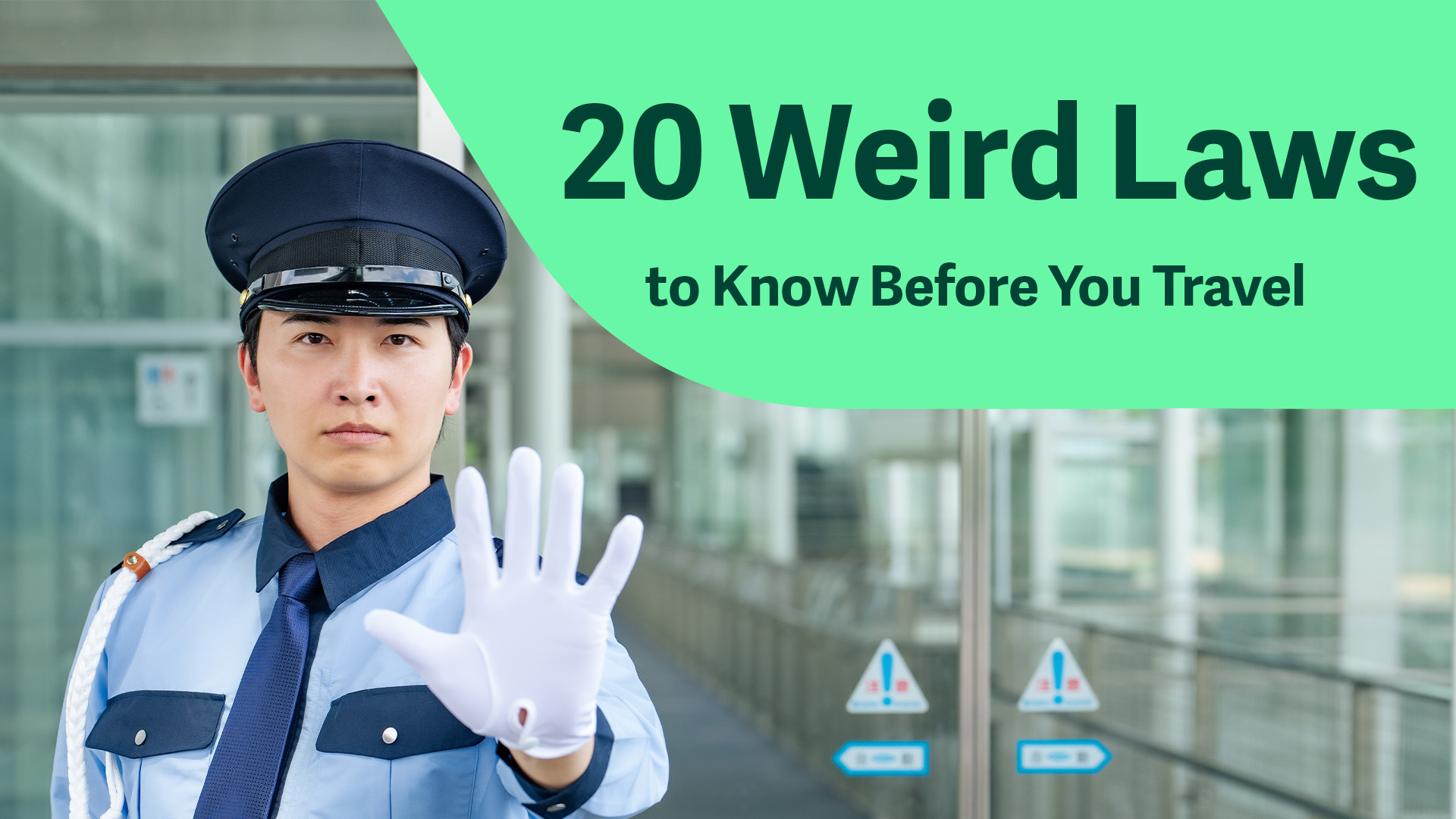 Know Before You Travel: 20 Weird Laws Around the World